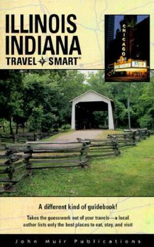 IllinoisIndiana Travel-Smart - Paperback By Kaler, Robin Neal - GOOD ...