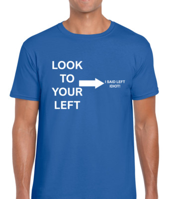 Look To Your Left Funny Joke Printed Design Comedy Unisex T-Shirt | eBay