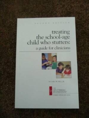 Treating the School Age Child Who Stutters (Clinicians Guide) - VERY ...