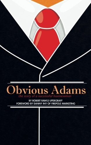 Obvious Adams (Special Edition): The Story of a Successful Businessman ...