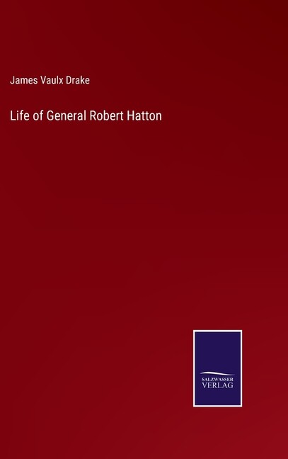 Life Of General Robert Hatton | eBay