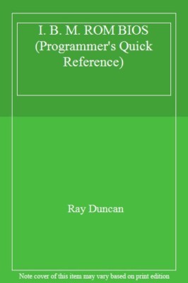 IBM Rom Bios (Programmer's Quick Reference Series) By Ray Duncan 9781556151354| eBay