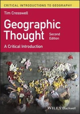Tim Cresswell Geographic Thought (Paperback) Critical Introductions to ...