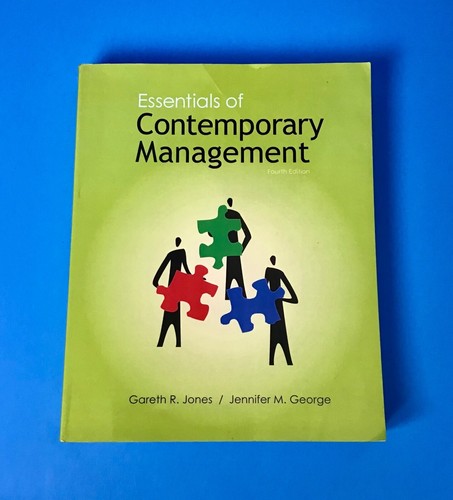 Essentials of Contemporary Management by Jennifer M. George and Gareth ...