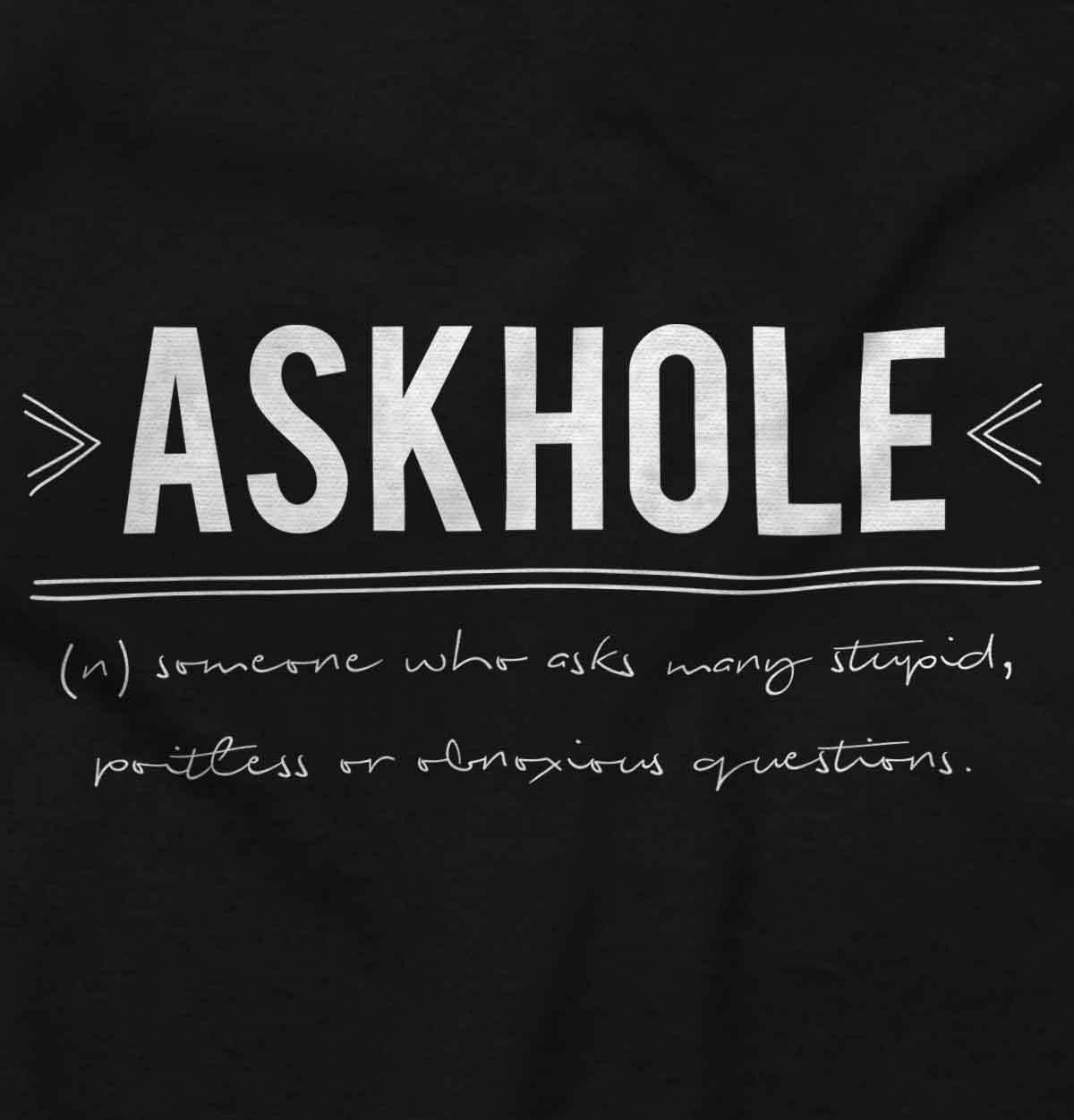 Askhole Definition Funny Rude Sarcastic Gift Crewneck T Shirt Tee Men ...