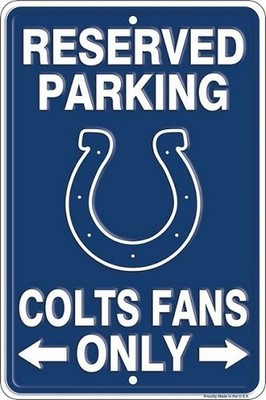 Indianapolis Colts NFL "Colts Fans Only" Reserved Parking Sign | eBay