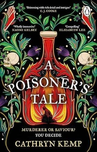 A Poisoner's Tale: A dark and gripping feminist retelling of notorious ...