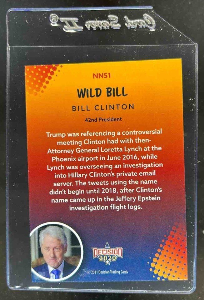 2021 Decision 2020 Wild Bill Clinton Nicknames #NN51 | eBay