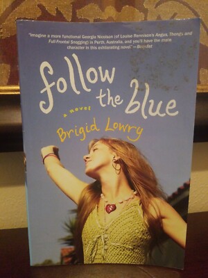 Follow the Blue by Brigid Lowry- LIKE NEW PAPERBACK! 9780312342975| eBay