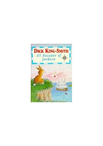 All Because of Jackson by King-Smith, Dick Hardback Book The Fast Free ...