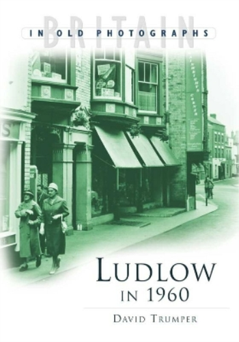David Trumper Ludlow in 1960 (Paperback) 9780750936590 | eBay