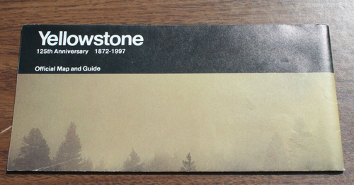 Yellowstone 125th Anniversary 1872-1997 Official Map and Guide | eBay