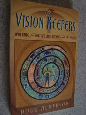 Vision Keepers: Walking for Native Americans and the Earth by Alderson ...