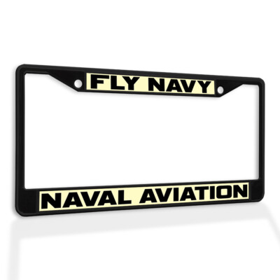 Metal License Plate Frame Vinyl Insert Fly Navy Naval Aviation B | eBay