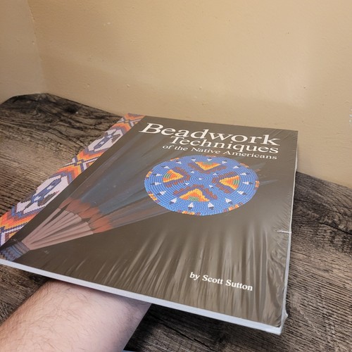 Beadwork Techniques of the Native Americans by Scott Sutton (2009 ...