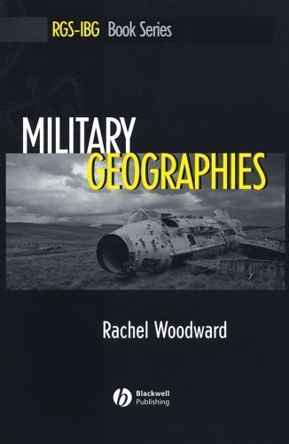 Rgs-Ibg Book Ser.: Military Geographies by Rachel Woodward (2004 ...