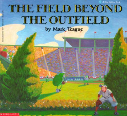 The Field Beyond the Outfield by Teague, Mark 9780590451741| eBay