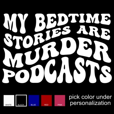 True Crime Decal, Murder podcast Sticker, bedtime story funny bumper ...