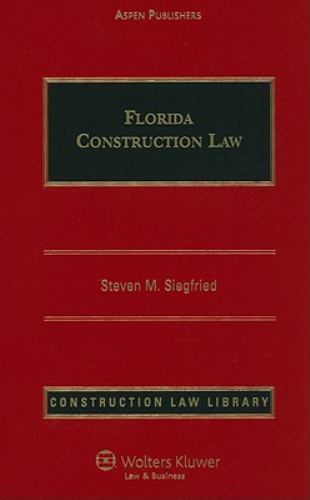 Construction Law Library: Florida Construction Law by Steven M ...