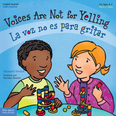 Voices Are Not for Yelling / La Voz No Es Para Gritar by Elizabeth ...
