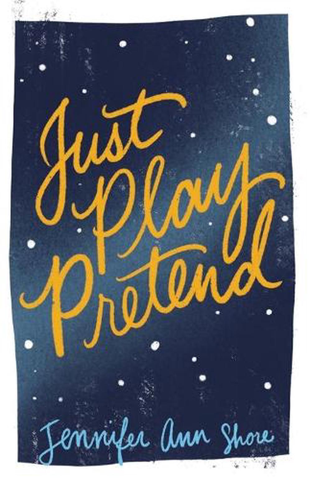 Just Play Pretend by Jennifer Ann Shore (English) Paperback Book ...