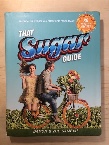 That Sugar Guide by Damon Gameau, Zoe Gameau (Paperback, 2016) | eBay ...