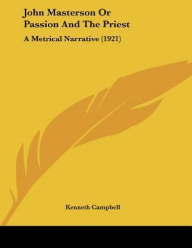 John Masterson or Passion and the Priest : A Metrical Narrative (1921 ...