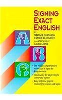 Signing Exact English - Hardcover Gustason, Gerilee|Zawolkow, Esther ...