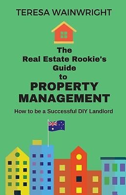 The Real Estate Rookie's Guide Property Management How be by Wainwright ...