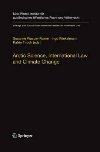 Arctic Science, International Law and Climate Change: Legal Aspects of ...
