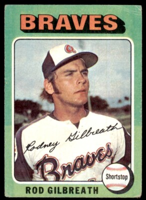 1975 TOPPS ROD GILBREATH ATLANTA BRAVES #431 (T100) | eBay