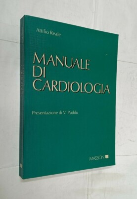 MANUALE DI CARDIOLOGIA - ATTILIO REALE - MASSON - 1989 | eBay