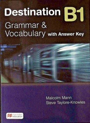 Macmillan DESTINATION B1 GRAMMAR & VOCABULARY Student Book w Answers ...