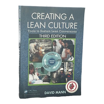 Creating a Lean Culture : Tools to Sustain Lean Conversions, Third ...