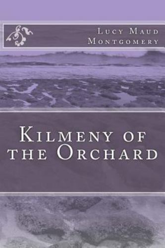 Kilmeny of the Orchard, Paperback by Montgomery, L. M., Like New Used ...