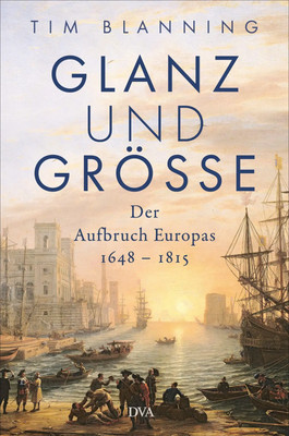 Tim Blanning | Glanz und Größe | Buch | Deutsch (2022) | 928 S. | DVA ...