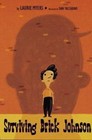 Surviving Brick Johnson by Laurie Myers Illustrated by Dan Yaccarino ...