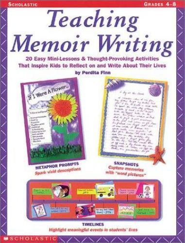 Teaching Memoir Writing : 20 Easy Mini-Lessons and Thought-Provoking ...