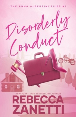 Disorderly Conduct (Anna Albertini Files The) by Zanetti, Rebecca ...