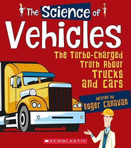 The Science of Vehicles: The Turbo-charged Truth About Trucks and Cars ...