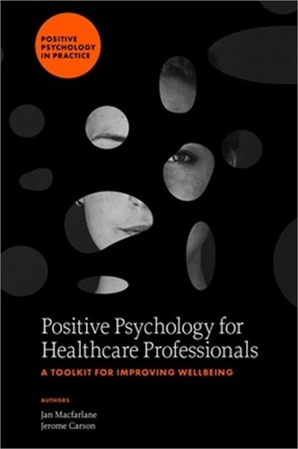 Positive Psychology for Healthcare Professionals: A Toolkit for ...