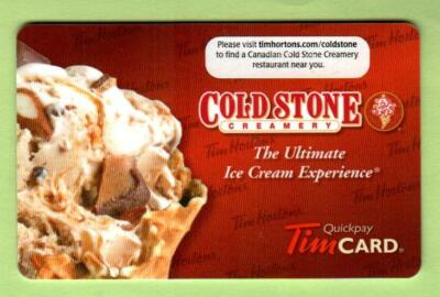 TIM HORTONS ( Canada ) Cold Stone Creamery ( Eng ) 2011 Gift Card ( $0 ...