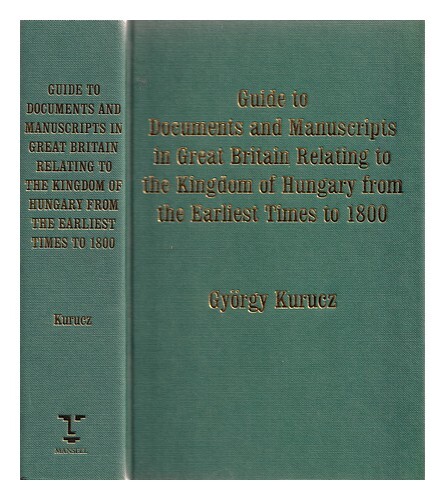 KURUCZ, GY RGY Guide to documents and manuscripts in Great Britain relating to t | eBay