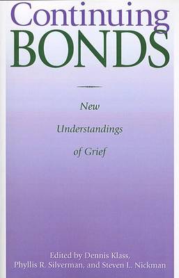 Continuing Bonds: New Understandings of Grief by Phyllis R. Silverman ...