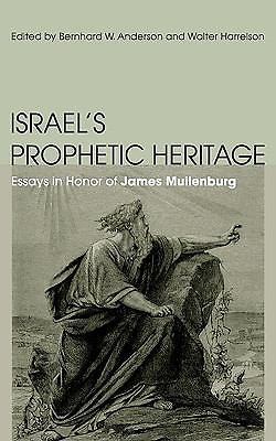 Israel's Prophetic Heritage : Essays in Honor of James Muilenburg by ...