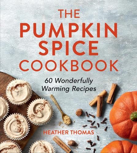 Heather Thomas The Pumpkin Spice Cookbook (Relié) | eBay
