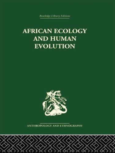 African Ecology and Human Evolution by Clark F. Howell (2015, Trade ...