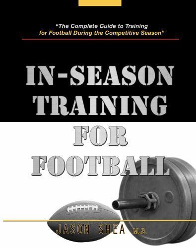 In-Season Training for Football by Jason Shea (2012, Trade Paperback ...