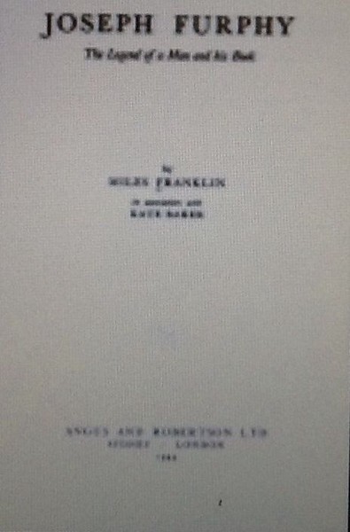 Joseph Furphy: The Legend of a Man and His Book by Joseph Furphy ...