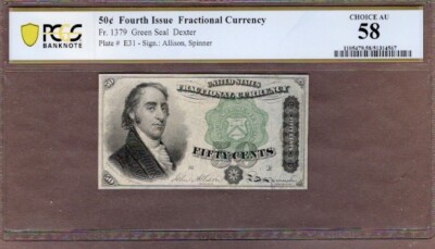 50 Ct. 4th Issue Fractional Note, Fr1379, PCGS 58, NICE!! | eBay